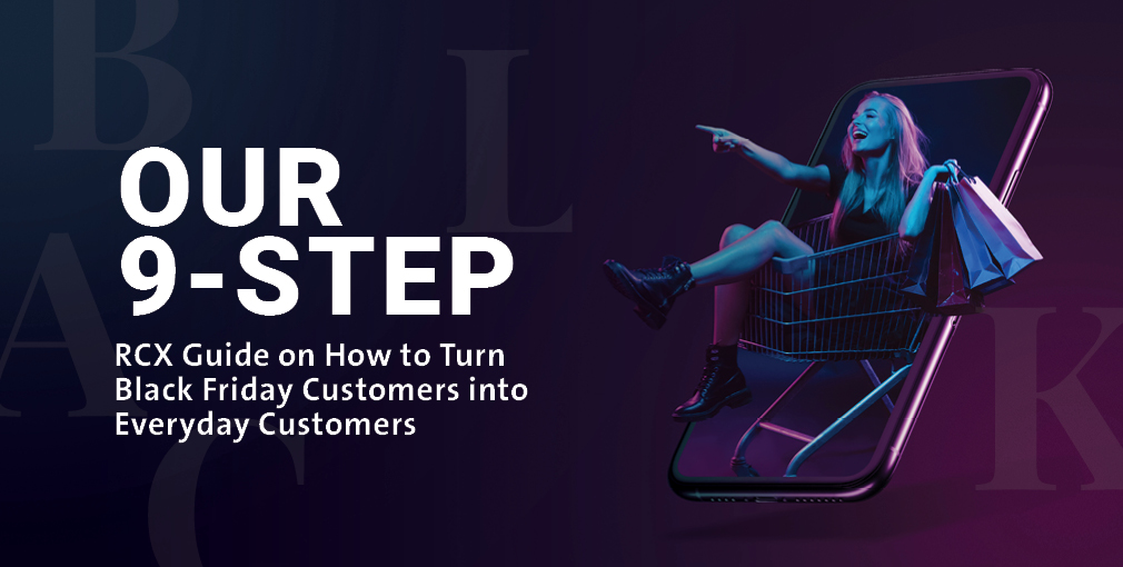 Our Easy 9-Step Guide on How to Turn Black Friday Customers into Your ...